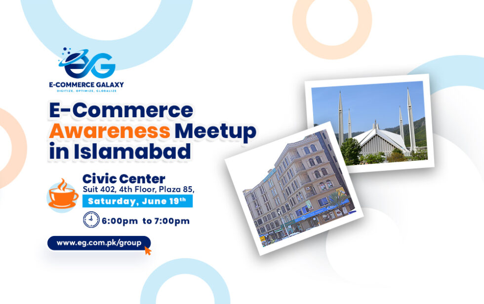 E-Commerce Awareness Meetup in Islamabad - E-Commerce Galaxy