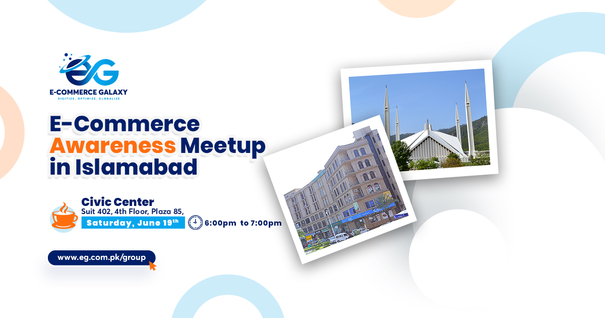 E-Commerce Awareness Meetup in Islamabad - E-Commerce Galaxy