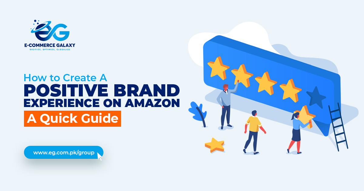 How to Create A Positive Brand Experience On Amazon - A Quick Guide - E ...